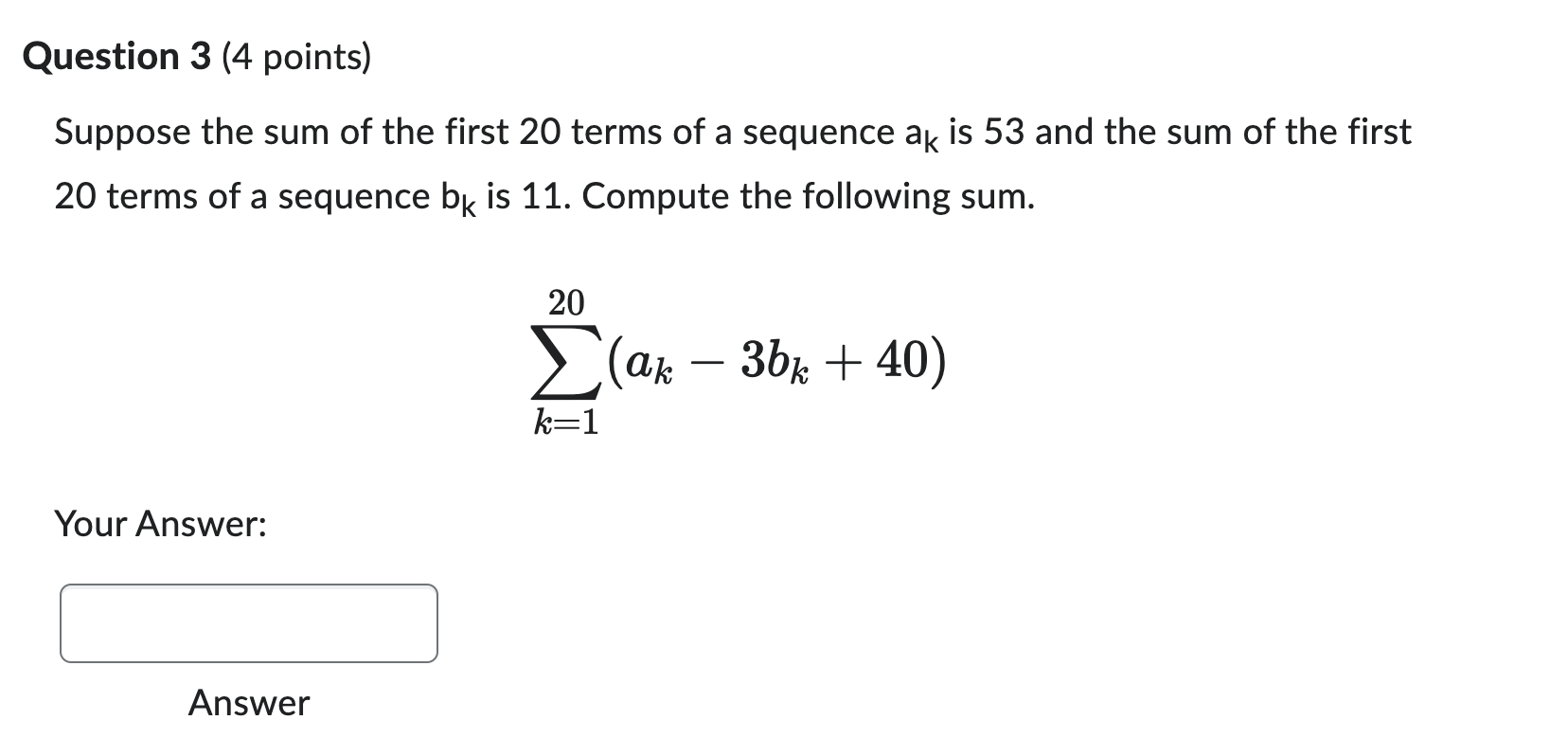 Solved Question 3 (4 points) Suppose the sum of the first 20 | Chegg.com
