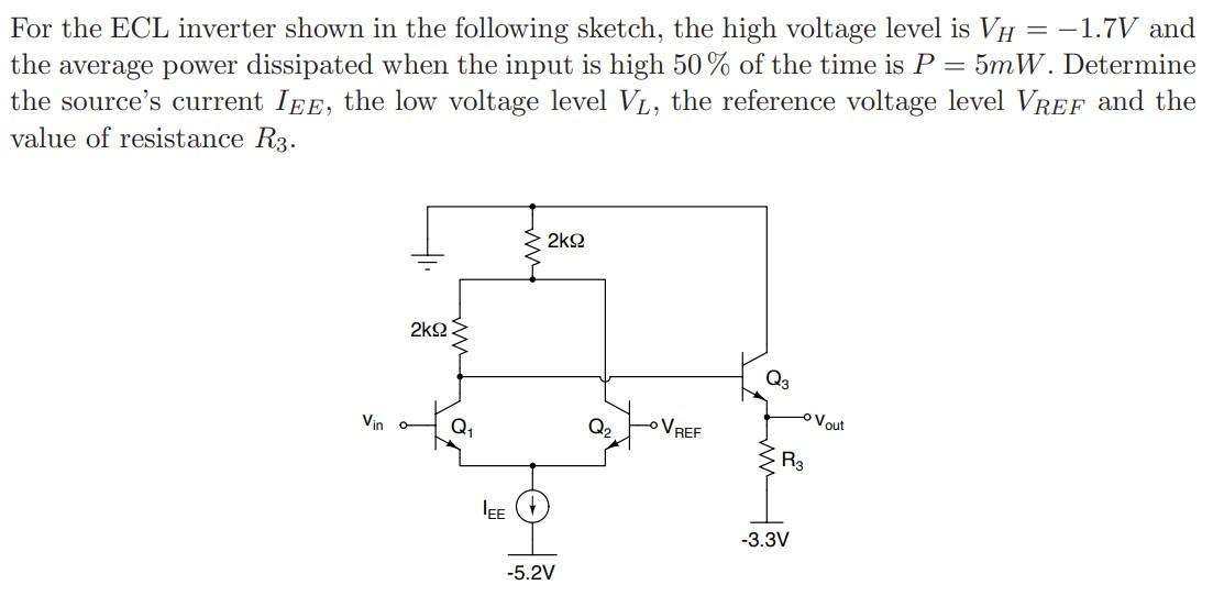 Solved The ECL inverter is the circuit shown. I don't | Chegg.com