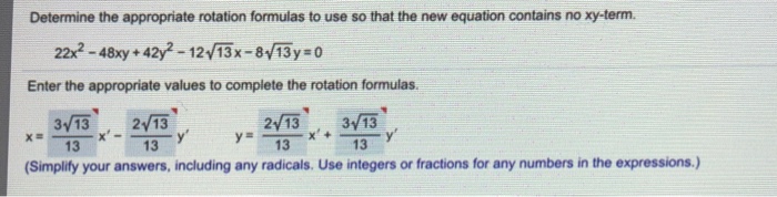 Solved Determine the appropriate rotation formulas to use so | Chegg.com