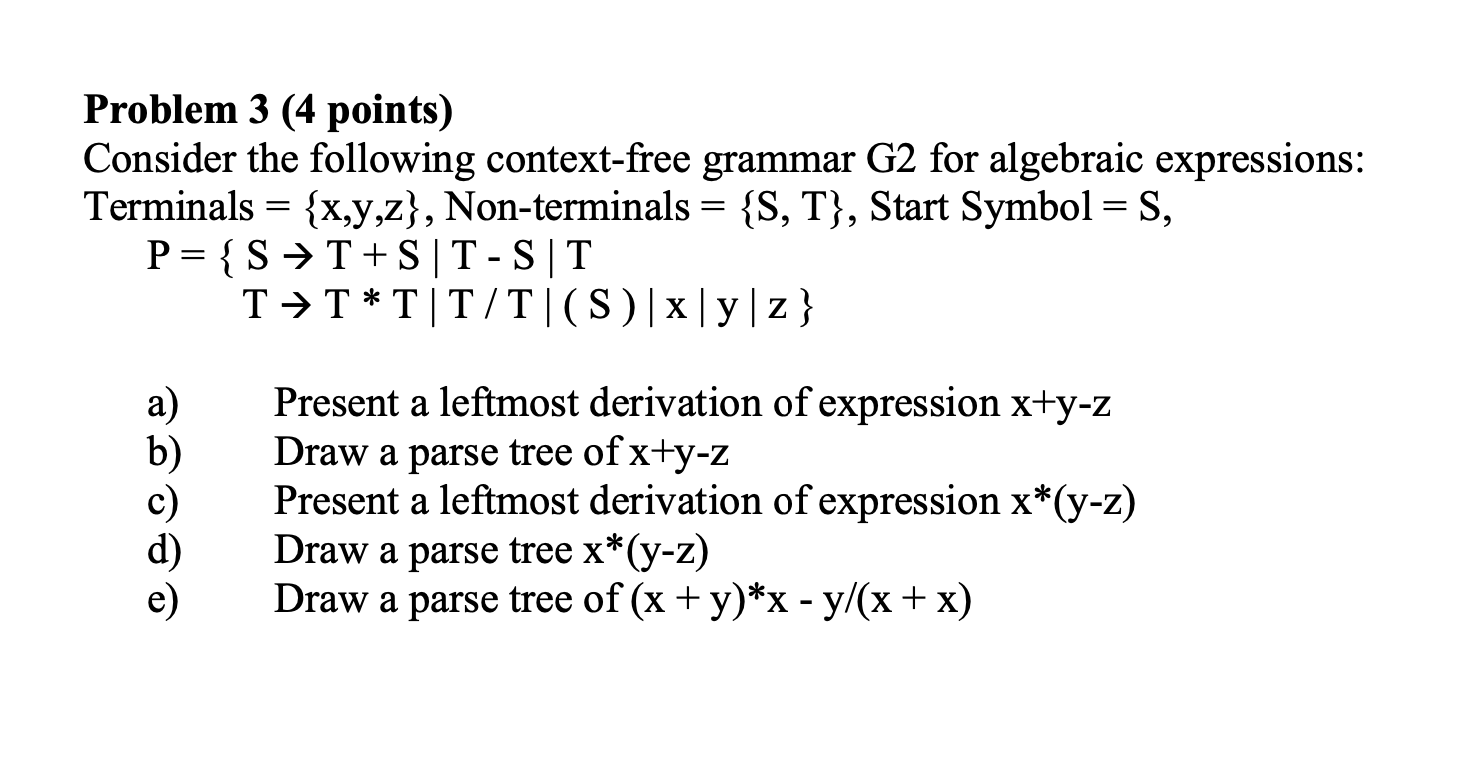 Solved a) Present a leftmost derivation of expression x+y−z | Chegg.com