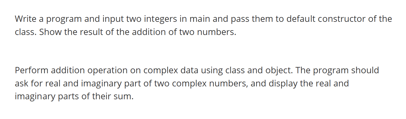 Solved Write a program and input two integers in main and | Chegg.com