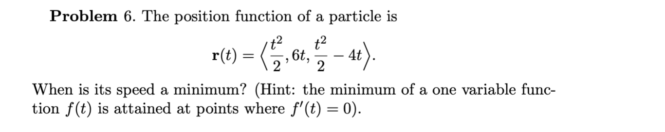 Solved Problem 6. The position function of a particle is | Chegg.com