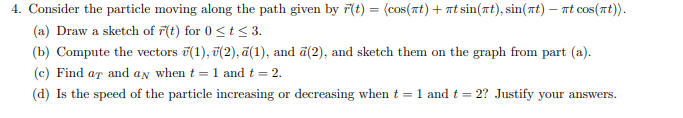 Solved 4. Consider the particle moving along the path given | Chegg.com