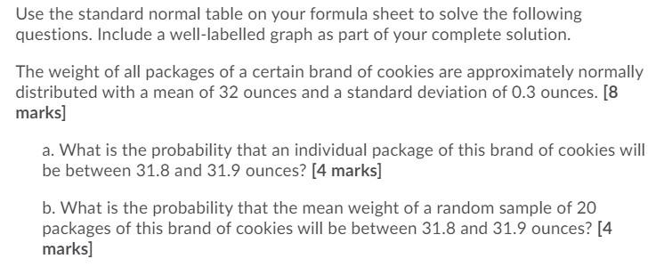 Solved Use the standard normal table on your formula sheet | Chegg.com