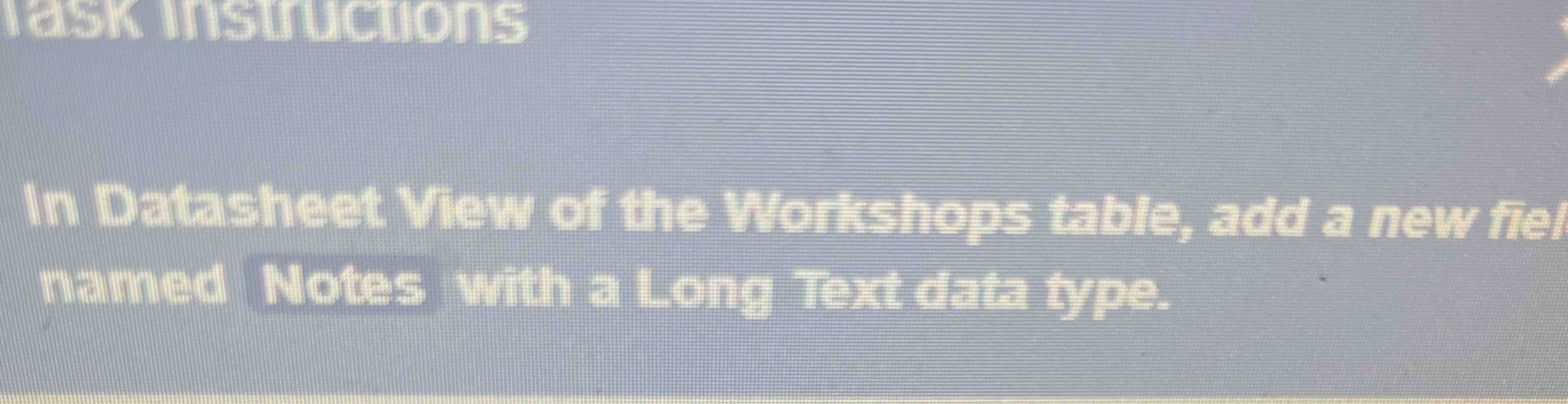 Solved In Datasheet View Of The Workshops Table Add A New Chegg