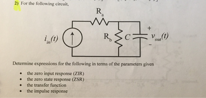 Solved For the following circuit, Determine expressions for | Chegg.com