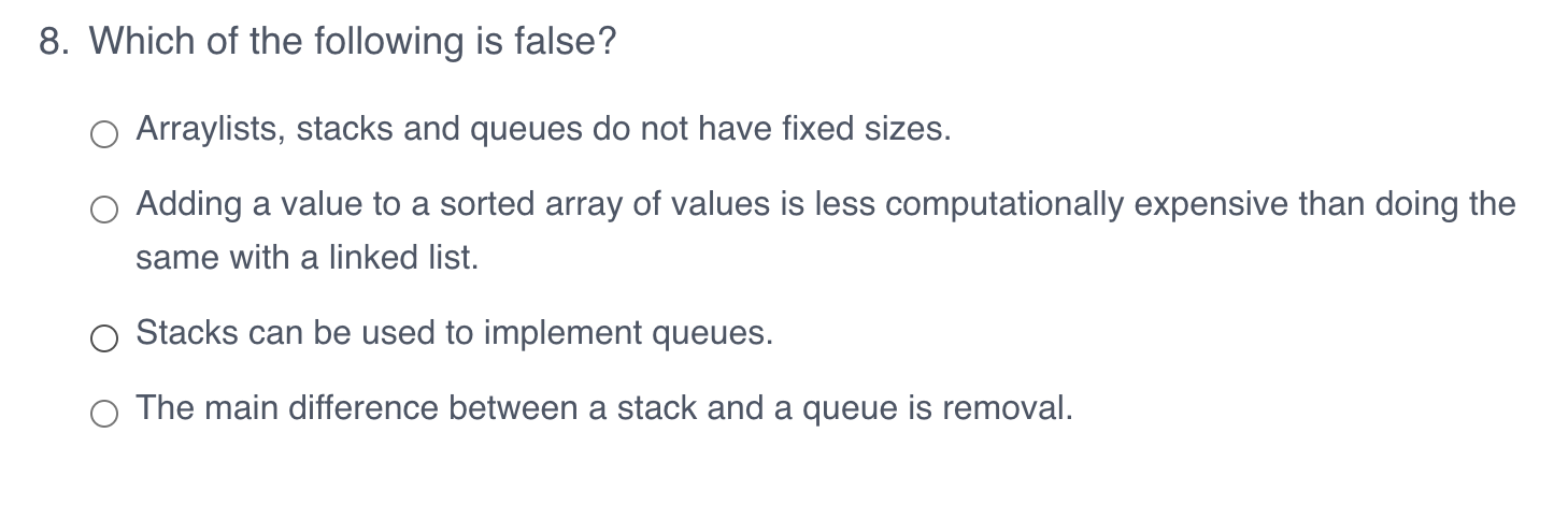 Solved 8 Which Of The Following Is False Arraylists 