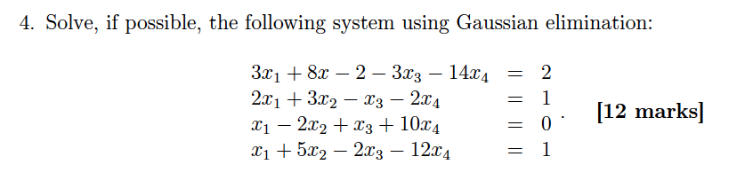 Solved 4. Solve, if possible, the following system using | Chegg.com
