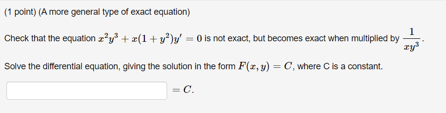 Solved (1 point) (A more general type of exact equation) | Chegg.com