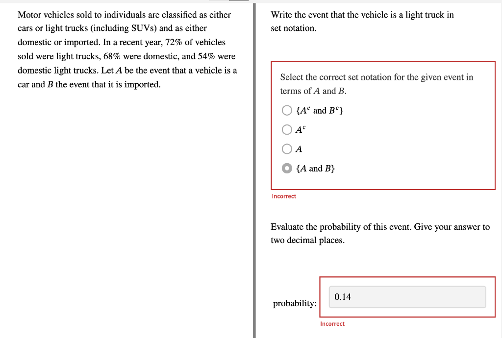 Solved Incorrect Evaluate the probability of this event. | Chegg.com