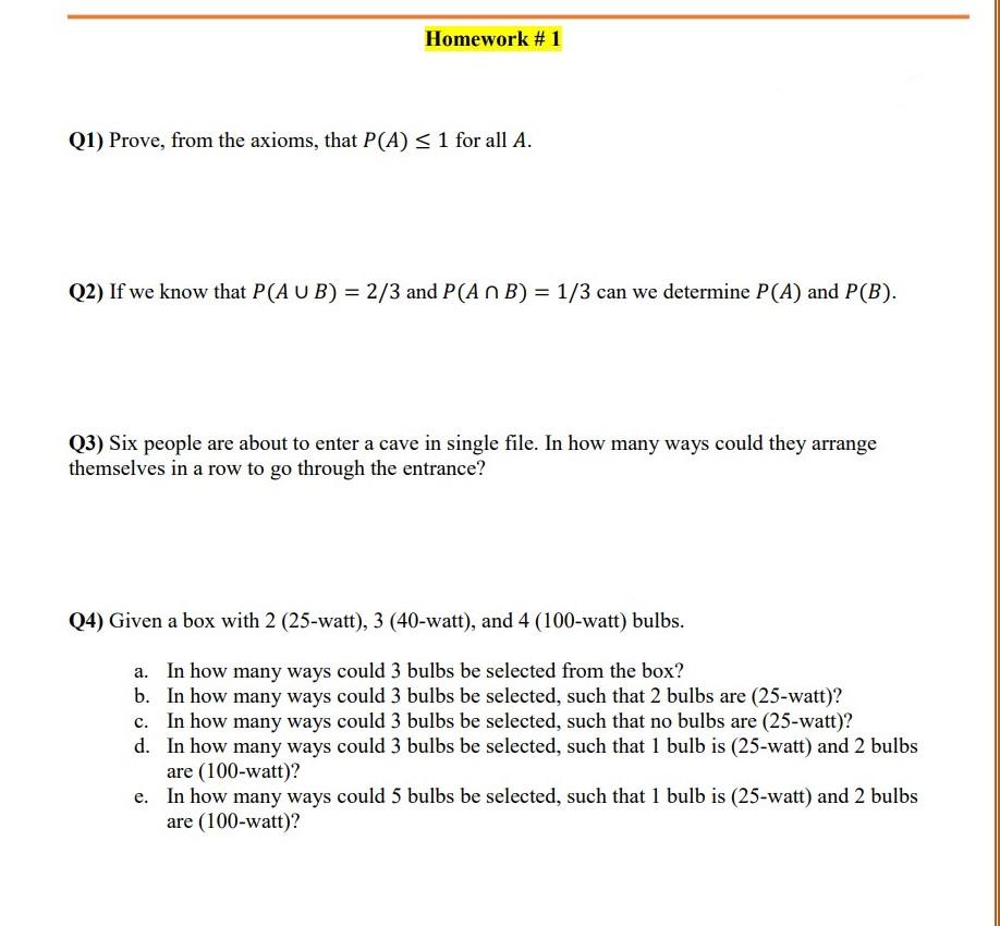 Solved Q1) Prove, from the axioms, that P(A)≤1 for all A. | Chegg.com
