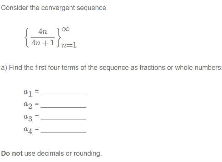 Solved Consider the convergent sequence {4n+14n}n=1∞ a) Find | Chegg.com