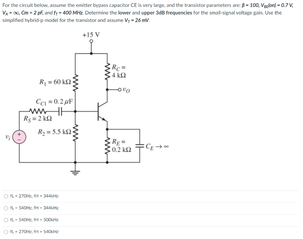 Solved For the circuit below, assume the emitter bypass | Chegg.com