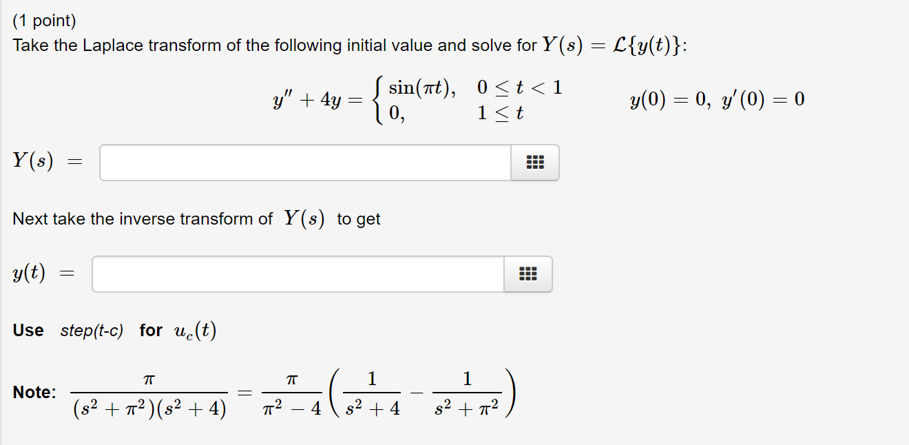 Solved (1 point) Take the Laplace transform of the following | Chegg.com