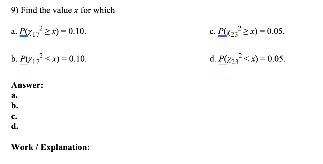 Solved 9) Find the value x for which a. P(χ172≥x)=0.10. c. | Chegg.com