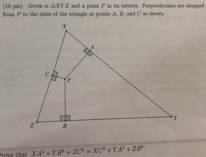 Solved (10 pts) Given is XYZ and a point P in its interior. | Chegg.com