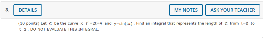 Solved (10 points) Let C be the curve x=t3+2t+4 and | Chegg.com Solved (10 points) Let C be the curve x=t3+2t+4 and | Chegg.com