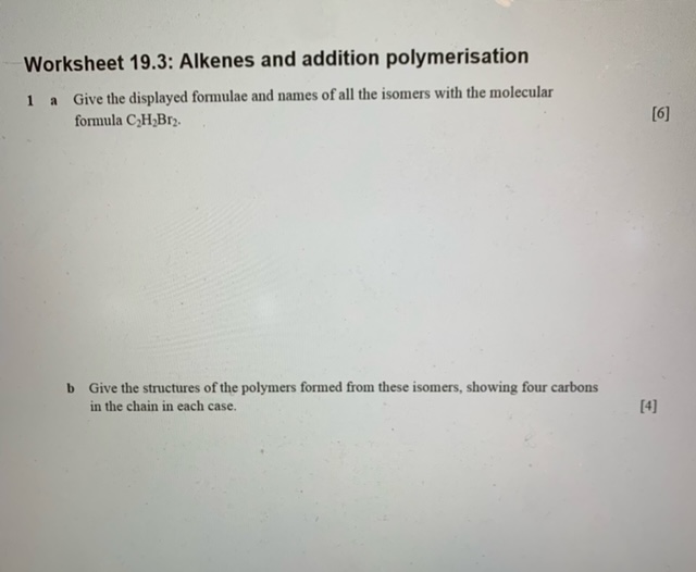 Solved Worksheet 19.3: Alkenes and addition polymerisation 1 | Chegg.com