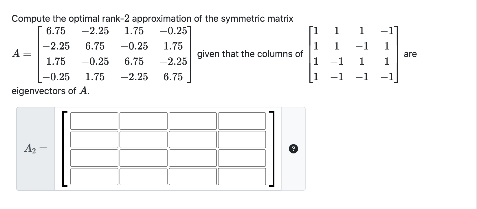 Solved Compute the optimal rank-2 approximation of the | Chegg.com