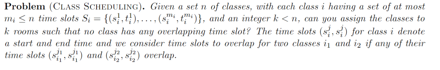 Solved Problem (Class Scheduling). Given a set n of classes, | Chegg.com