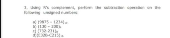 Solved 3. Using R's complement, perform the subtraction | Chegg.com