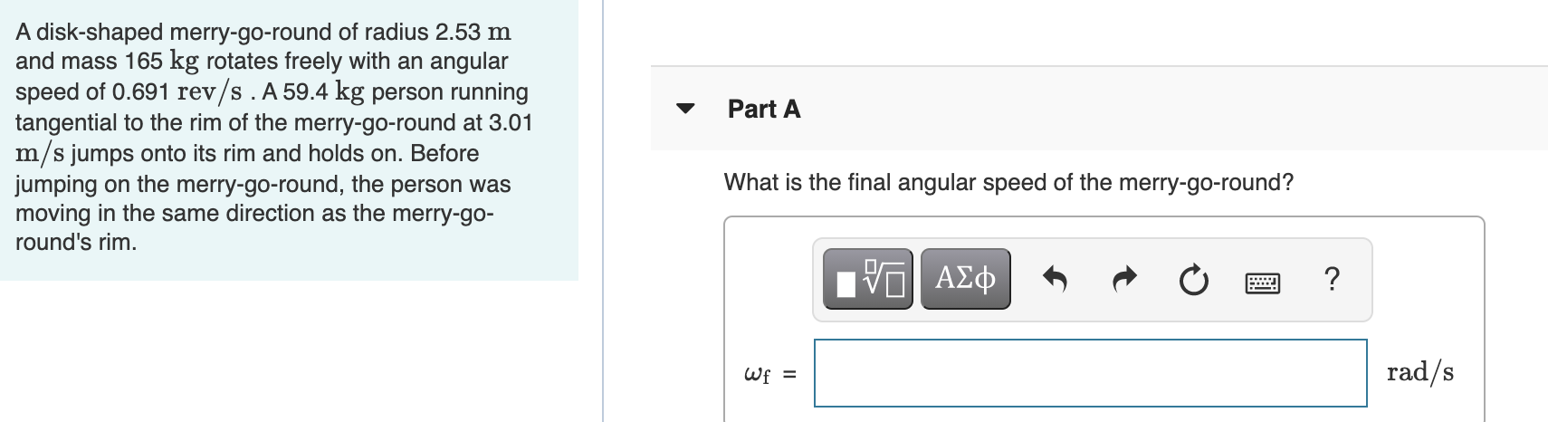 Solved Part A A disk-shaped merry-go-round of radius 2.53 m | Chegg.com