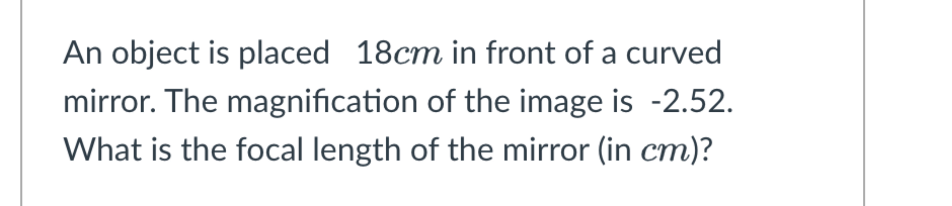 Solved An object is placed 18cm ﻿in front of a curvedmirror. | Chegg.com