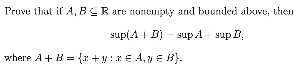 Solved Prove that if A, B C R are nonempty and bounded | Chegg.com