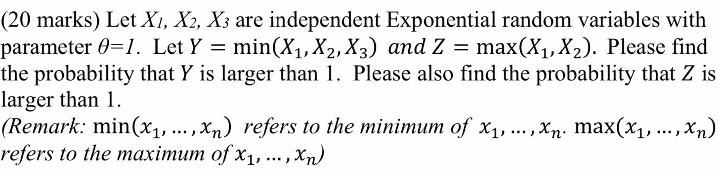 Solved Let X1, X2, X3 are independent Exponential random | Chegg.com