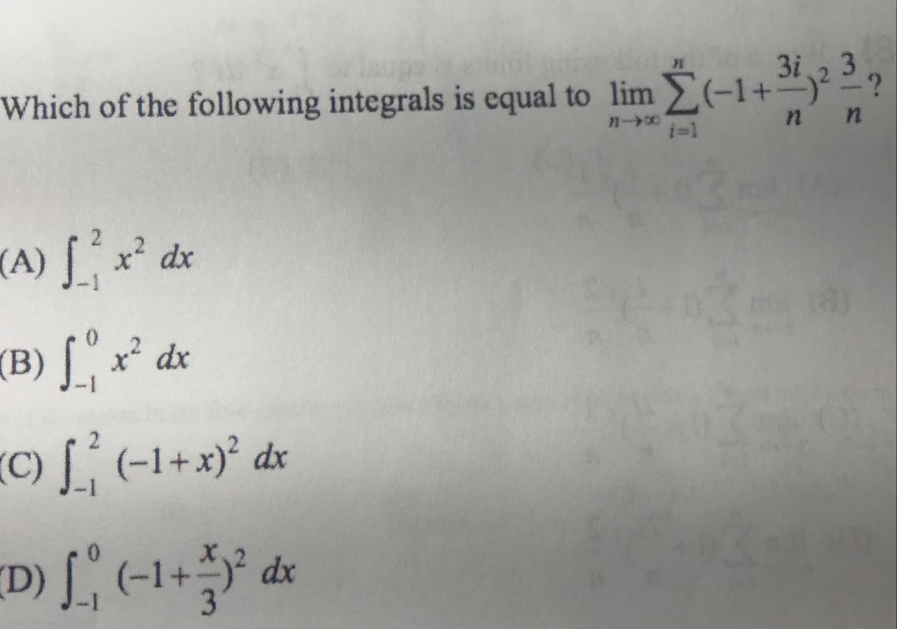Solved * Which of the following integrals is equal to lim | Chegg.com