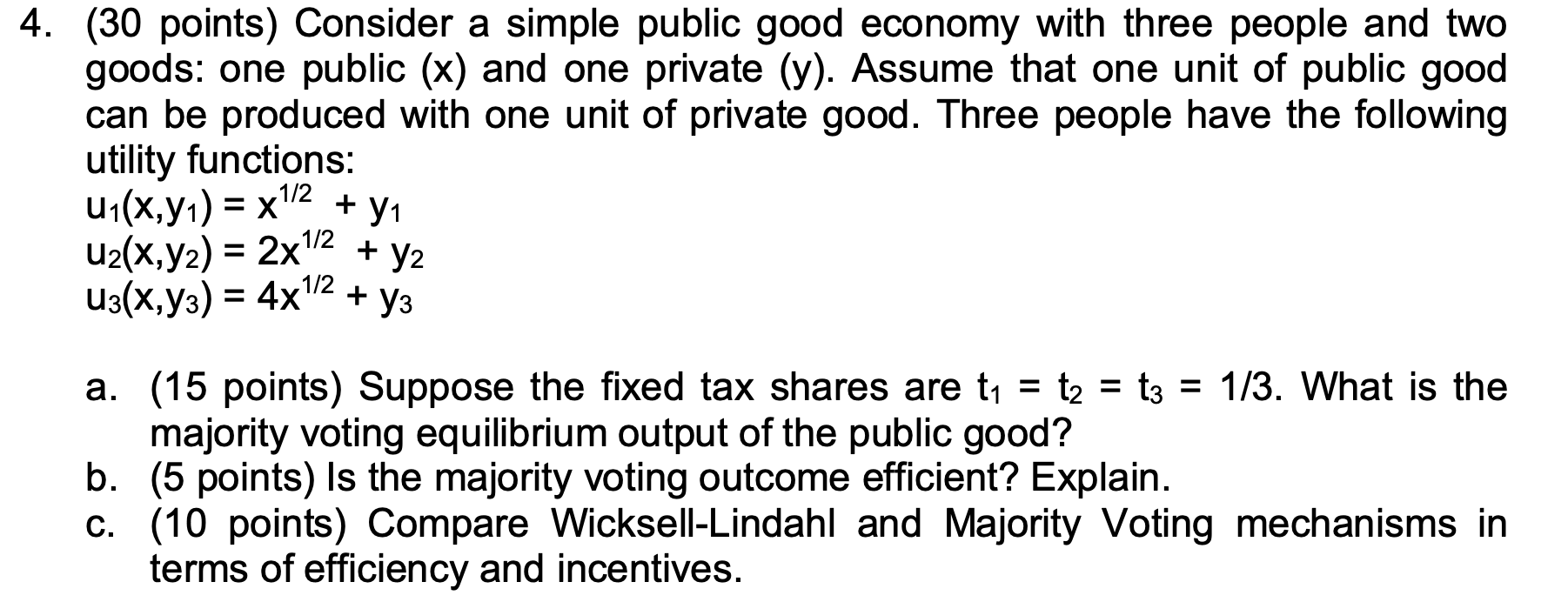 Solved 4. (30 points) Consider a simple public good economy | Chegg.com