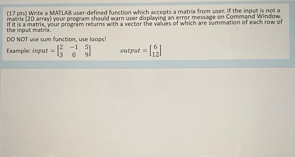 Solved (17 pts) Write a MATLAB user-defined function which | Chegg.com