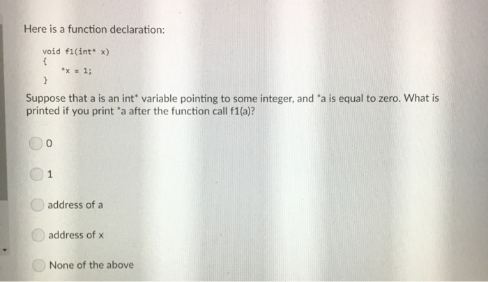 Solved: Here Is A Function Declaration: Void F1(int X) X 1... | Chegg.com