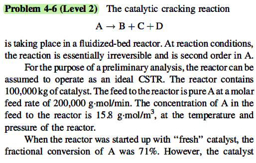 Solved Problem 4-6 (Level 2) The catalytic cracking reaction | Chegg.com