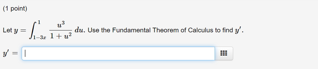 Solved Let y=∫1−3x11+u2u3du. Use the Fundamental Theorem of | Chegg.com