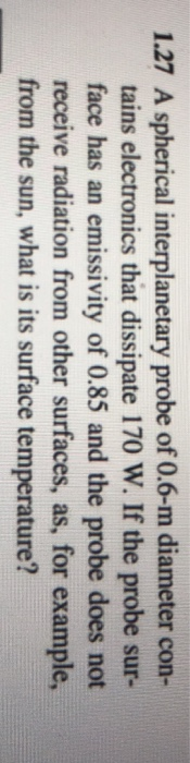 Solved 1.27 A spherical interplanetary probe of 0.6-m | Chegg.com