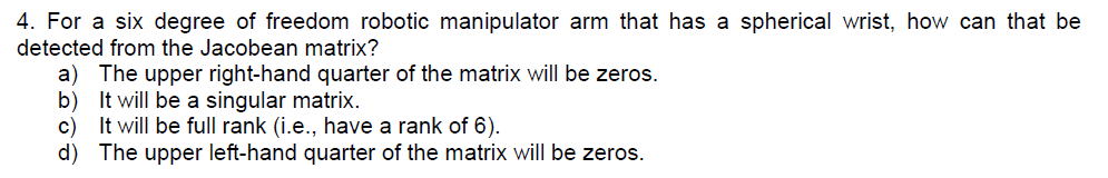 Solved 4. For a six degree of freedom robotic manipulator | Chegg.com