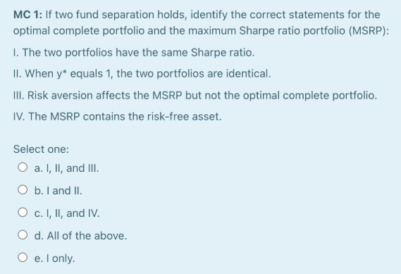Solved MC 1: If two fund separation holds, identify the | Chegg.com