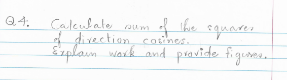 Solved Q4. Calculate sum of the squares of direction | Chegg.com