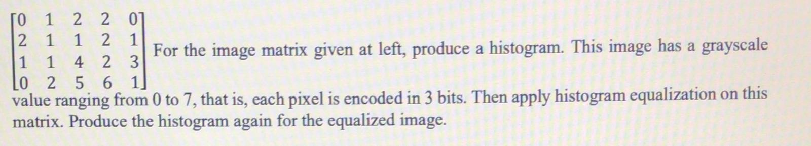 Solved 0 1 2 2 01 2 1 1 2 1 For the image matrix given at | Chegg.com