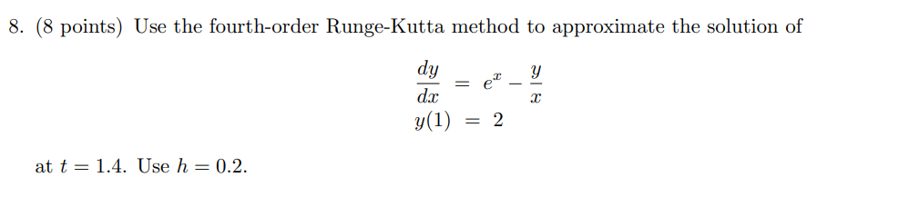 Solved 8. (8 points) Use the fourth-order Runge-Kutta method | Chegg.com
