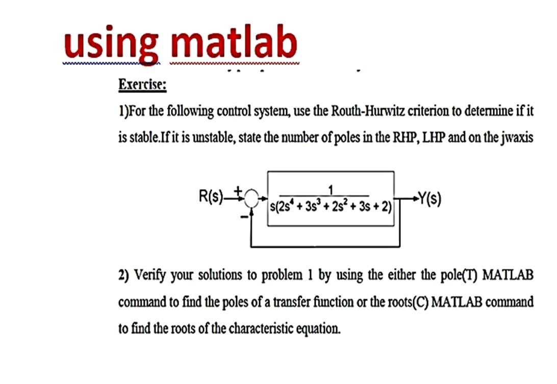 Solved using matlab wwww Esercise: 1)For the following | Chegg.com