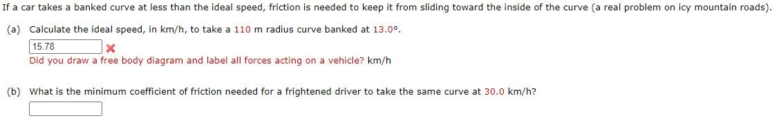 Solved If a car takes a banked curve at less than the ideal | Chegg.com