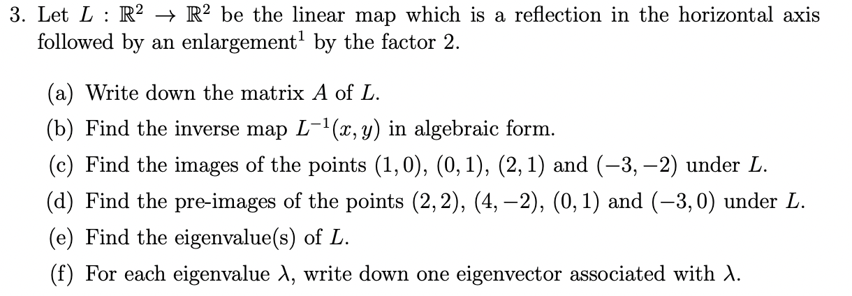 Solved 3. Let L:R2→R2 be the linear map which is a | Chegg.com