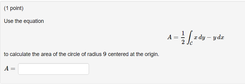Solved Use the equation A=12∫Cxdy−ydx to calculate the area | Chegg.com
