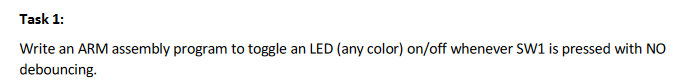 Solved Task 1: Write an ARM assembly program to toggle an | Chegg.com