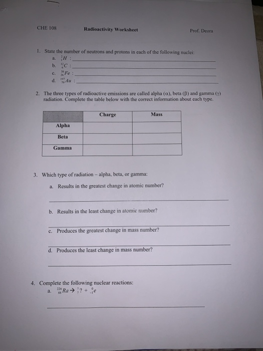 Solved CHE 108 Radioactivity Worksheet Prof. Deora 1. State | Chegg.com