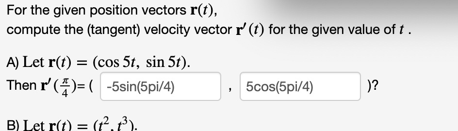 Solved For the given position vectors r(t), compute the | Chegg.com