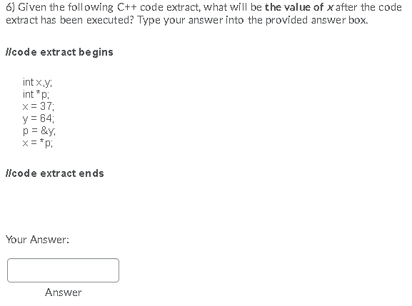 Solved 6) Given the following C++ code extract, what will be | Chegg.com