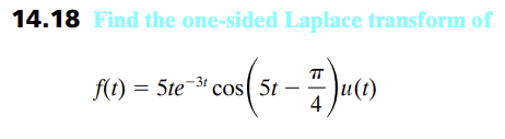Solved 14.18 Find the one-sided Laplace transform of | Chegg.com
